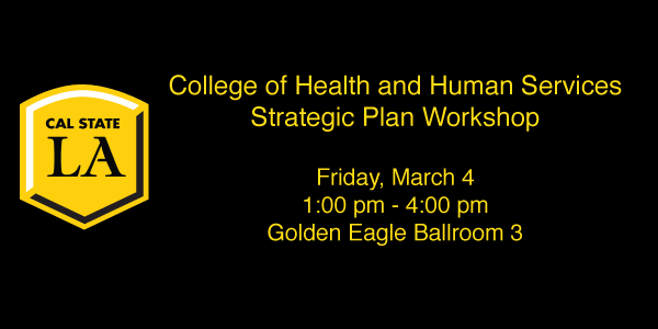 College of HHS Strategic Plan Workshop RSVP | Cal State LA
