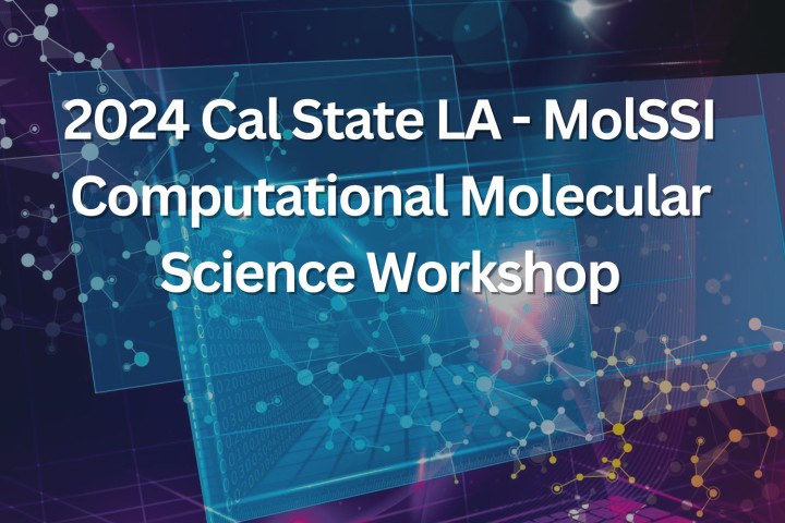 Computational Molecular Science Workshop | Cal State LA